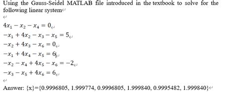 Solved Using The Gauss Seidel Matlab File Introduced In ﻿the