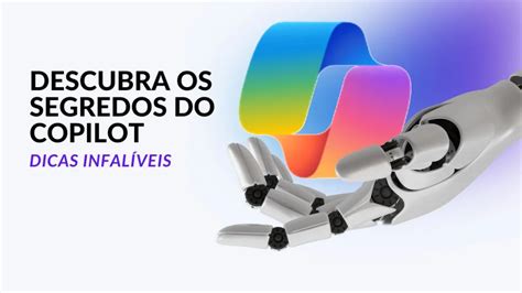 Como usar o Copilot 7 dicas infalíveis