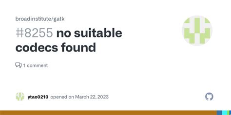 No Suitable Codecs Found · Issue 8255 · Broadinstitutegatk · Github