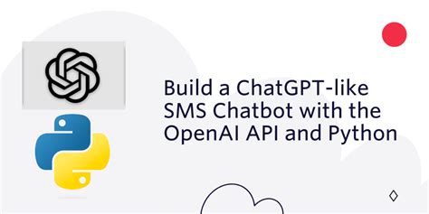 Build A Chatgpt Like Sms Chatbot With Openai And Python Dev Community