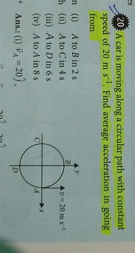 A Car Is Moving Along A Circular Path With Constant Speed Of M S