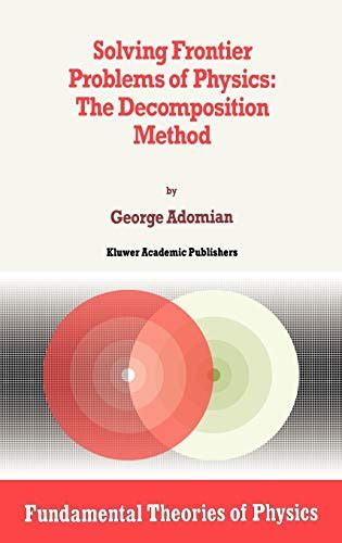 Solving Frontier Problems Of Physics The Decomposition Method Fundamental Theories Of Physics
