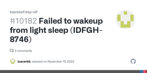 Failed To Wakeup From Light Sleep IDFGH 8746 Issue 10182