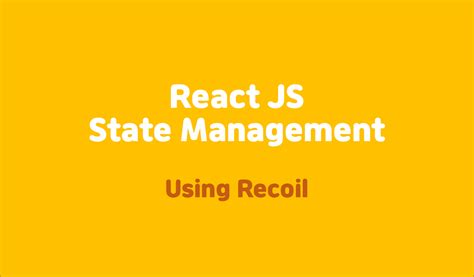 React State Management Recoil 사용하기