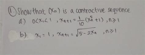Solved Show That Xn Is A Contractive Sequence A Olx L1