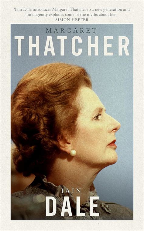 Margaret Thatcher The Prime Ministers Series Dale Iain