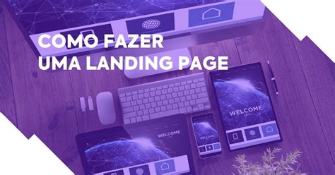 Como Fazer Uma Landing Page Passo A Passo GrÁtis