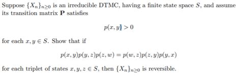 Solved Suppose Xn N Is An Irreducible Dtmc Having A