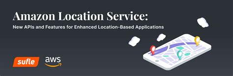 Amazon Location Service New Apis And Features For Enhanced Location