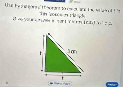 Solved Allowed Use Pythagoras Theorem To Calculate The Value Of T In