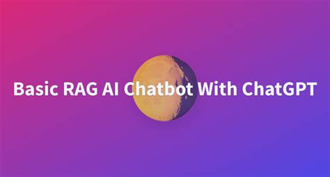 Basic RAG AI Chatbot With ChatGPT A Hugging Face Space By Hula0627