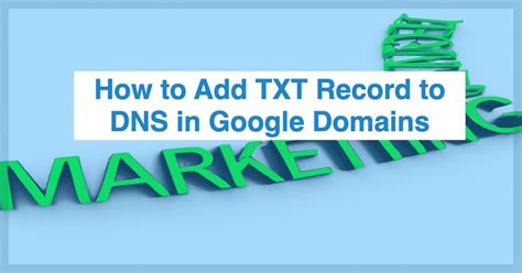 Adding A TXT Record To DNS In Google Domains Anyleads