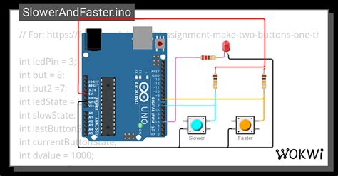 Assignment Make Two Buttons One That Makes An Led Blink Faster And Another That Makes The Led