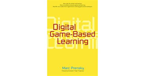 Digital Game Based Learning By Marc Prensky