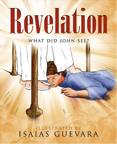 Revelation What Did John See Isaias Guevara 9780976380030 Amazon