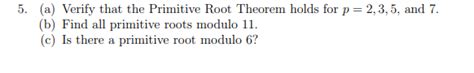 Solved 5 A Verify That The Primitive Root Theorem Holds