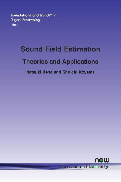Sound Field Estimation Theories And Applications By Natsuki Ueno