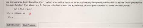 Solved Use The Lagrange Error Bound For Pn X To Find A