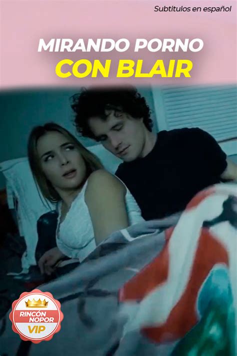 Mirando Porno Con Mi Hermana Blair