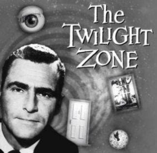 You Have Now Entered The Twilight Zone