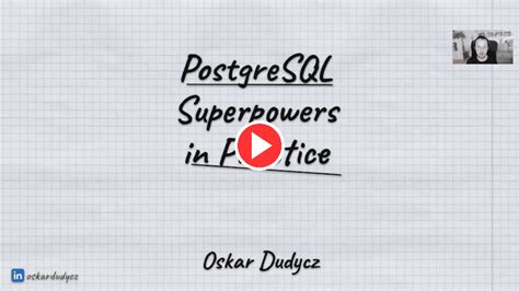 postgres superpowers in practice event