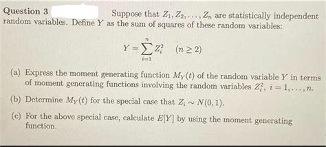 Solved Question 3 Suppose That Z1z2zn Are Statistically