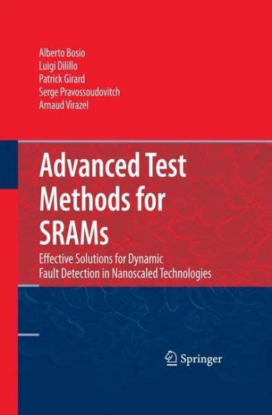 Advanced Test Methods For Srams Effective Solutions For Dynamic Fault
