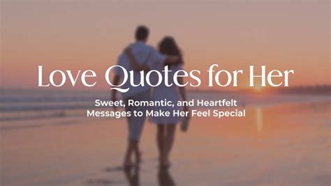 150 Love Quotes For Her Girlfriendwife Sweet And Romantic