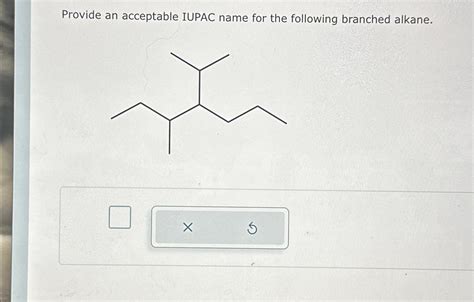 Solved Provide An Acceptable Iupac Name For The Following