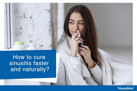 How To Cure Sinusitis Faster And Naturally Nasodren