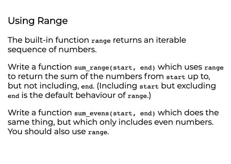 solved using range the built in function range returns an