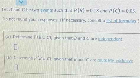 solved let b and c be two events such that p b 0 18 and