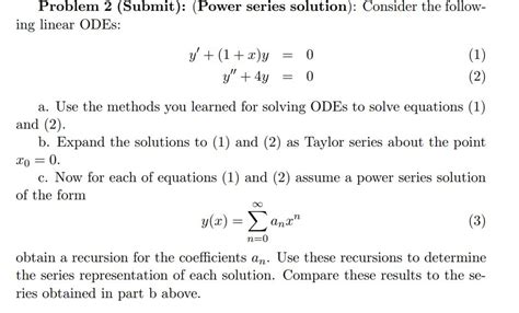 Solved Problem Submit Power Series Solution Consider Chegg Com