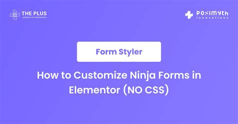 how to customize ninja forms in elementor no css the plus addons