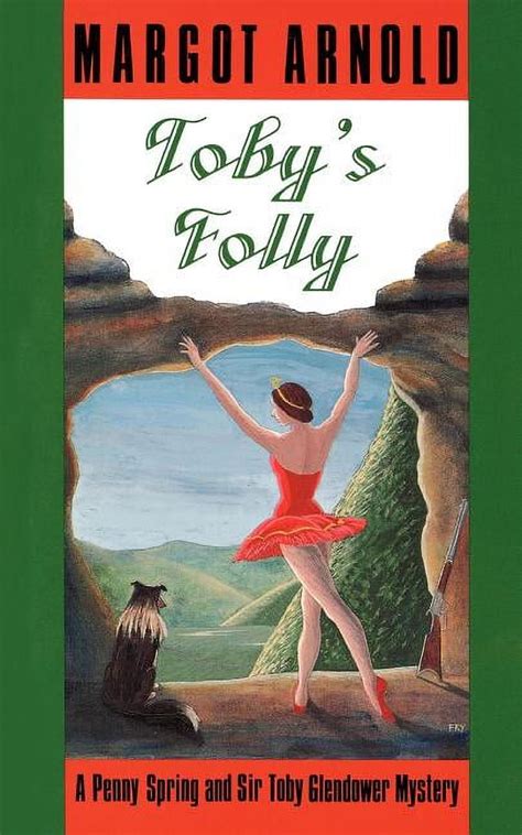 Penny Spring And Sir Toby Glendower Mysteries Tobys Folly A Penny Spring And Sir Toby