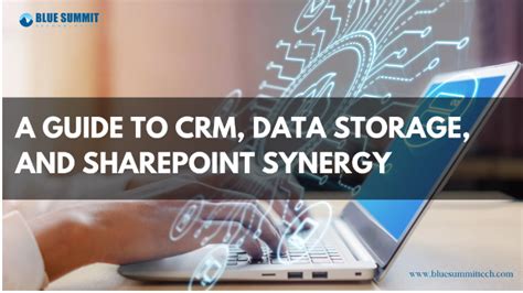 Managing Your Data In Crm Data Storage Solutions And Sharepoint By