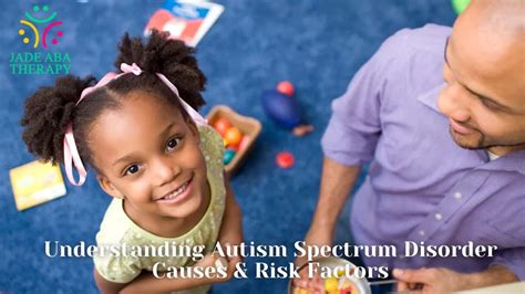 Key Causes Of Autism Spectrum Disorder And Risk Factors