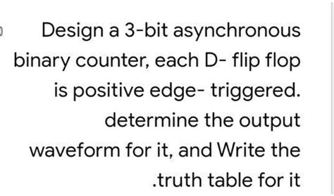 Solved Please Solve The Problem Design A 3 Bit Asynchronous Binary