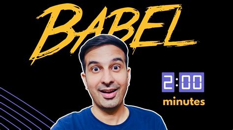 Babel Explained In 2 Minutes What Is Babel 🤯 Babel Youtube