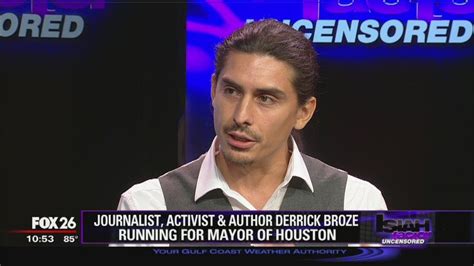 Journalist Activist Derrick Broze Runs For Houston Mayor Fox 26 Houston