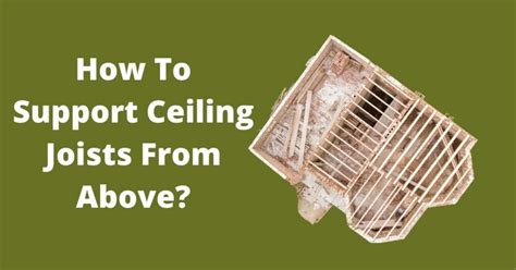 How To Support Ceiling Joists From Above Easy Exhandyman