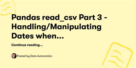 Pandas Readcsv Part 3 Handlingmanipulating Dates When Reading In A