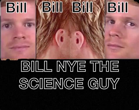 Bill Nye The Science Guy Meme