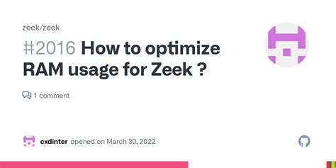 how to optimize ram usage for zeek · issue 2016 · zeek zeek · github