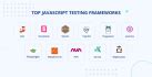 Top Javascript Testing Frameworks Everything You Need To Know Jaydevs