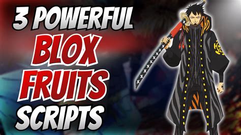 3 Powerful Blox Fruits Scripts Tsbg Script