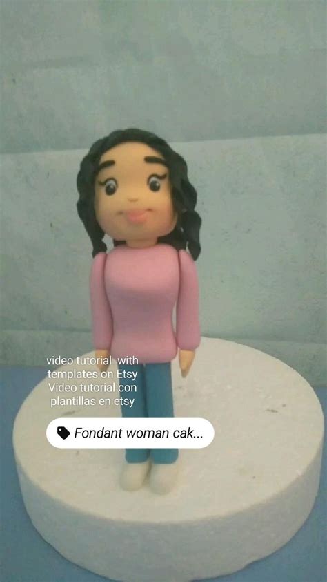 Fondant Woman Video Tutorial With Templates Video Tutorial Mujer De