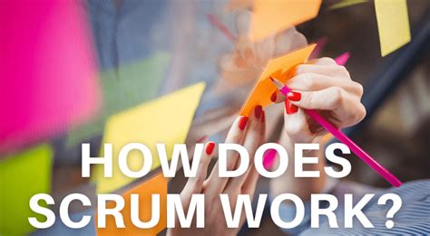 How Scrum Works And Where Scrum Can Be Used What Is Scrum
