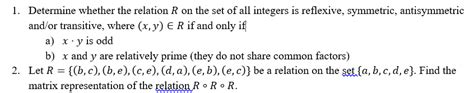 Solved 1 Determine Whether The Relation R On The Set Of All