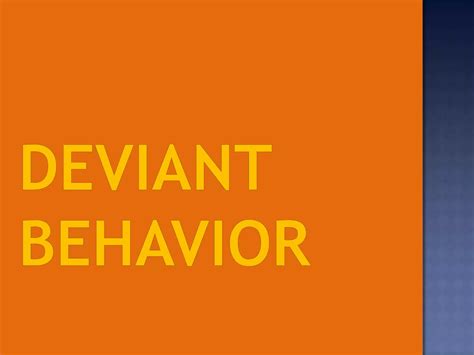 Deviant Behavior Pptx